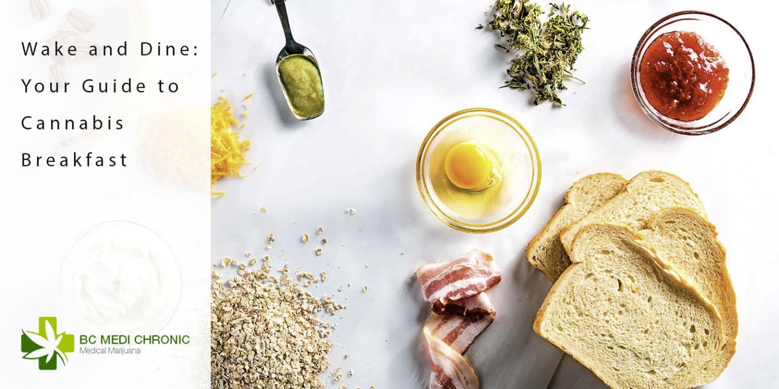 Wake and Dine: Your Guide to Cannabis Breakfast - BC Medi Chronic